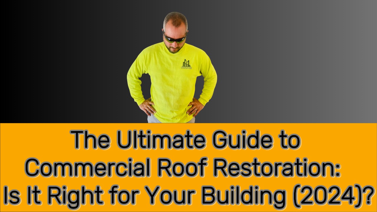 Ultimate Guide to Commercial Roof Restoration 2024